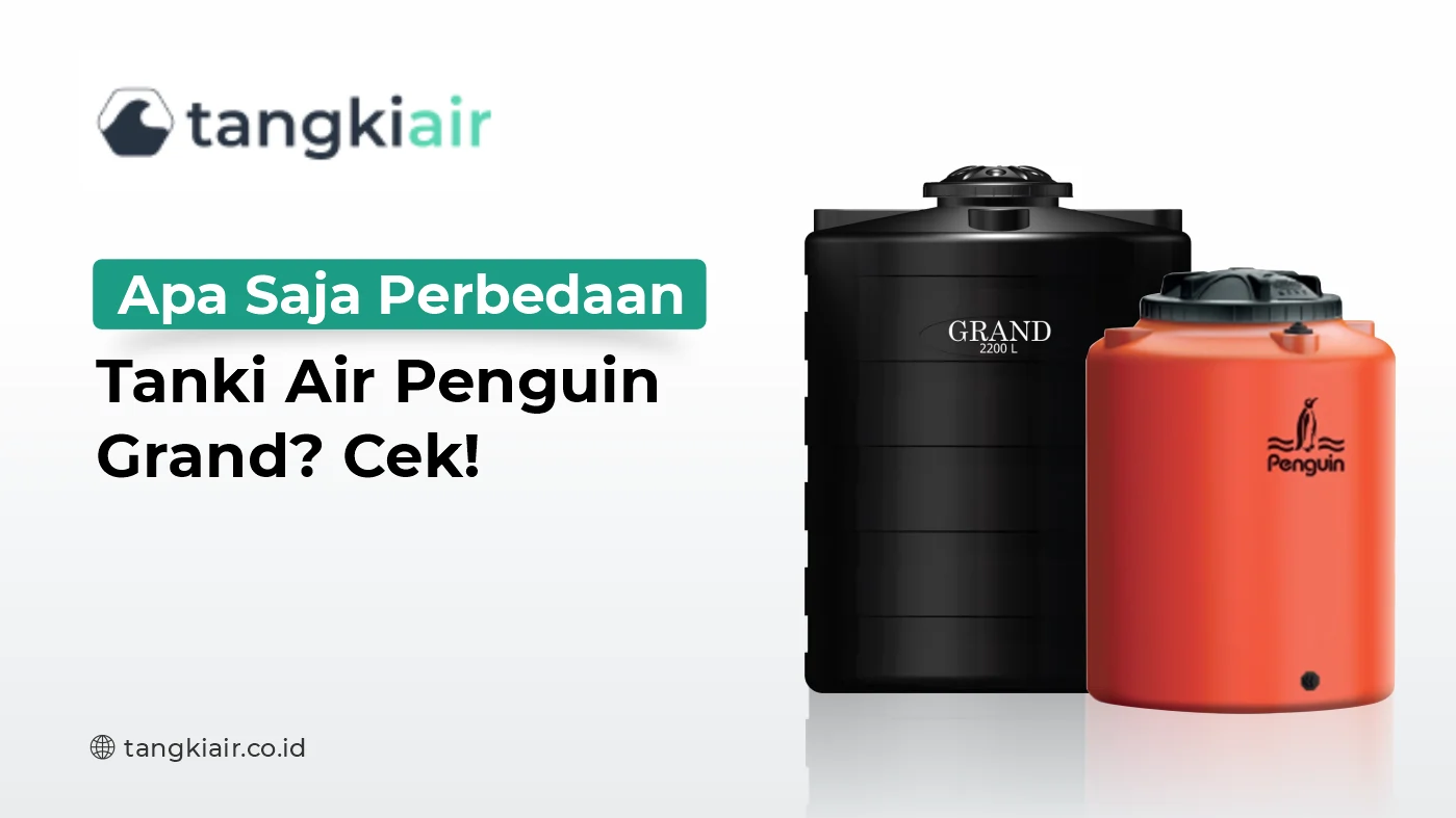 Apa Saja Perbedaan Tanki Air Penguin Grand? Cek! - Tanki Air
