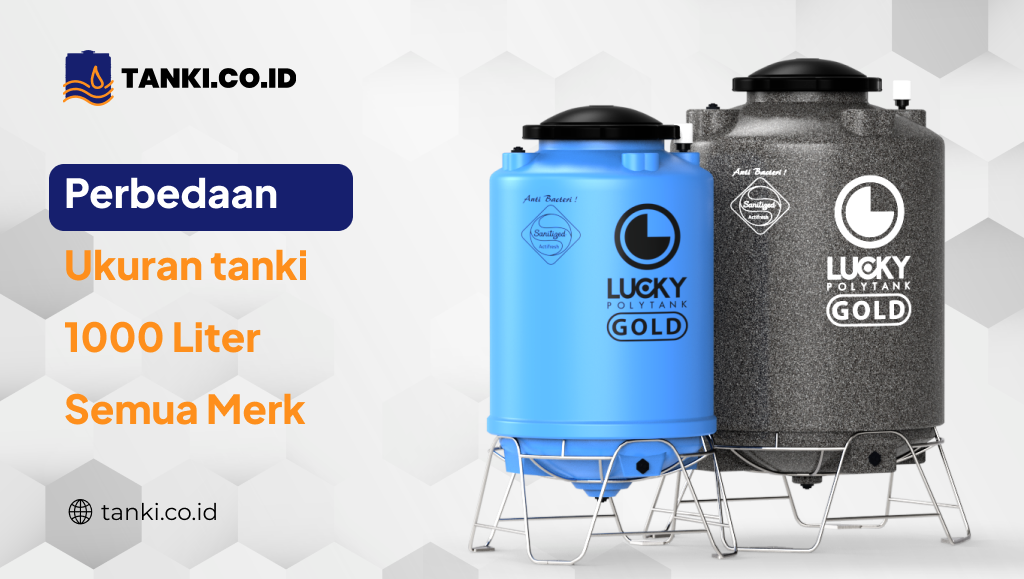 Perbedaan Ukuran Tanki 1000 Liter Semua Merk - Tanki Air